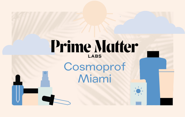 Prime Matter Labs at Cosmoprof Miami 2024